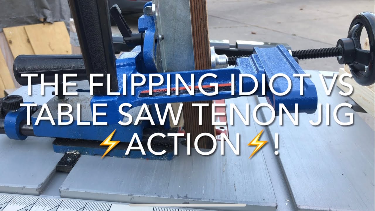 THE FLIPPING IDIOT VS TABLE SAW TENON JIG ⚡️ACTION⚡️! - YouTube