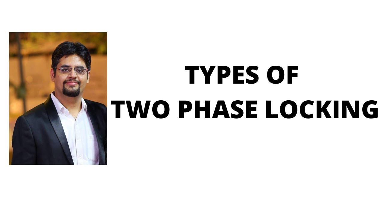 162. Basic 2PL ,Conservative 2PL ,Strict 2PL and Rigorous 2PL in DBMS ...