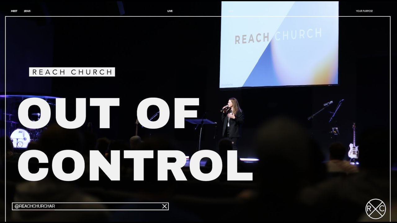 Out Of Control || Reach LIVE - YouTube