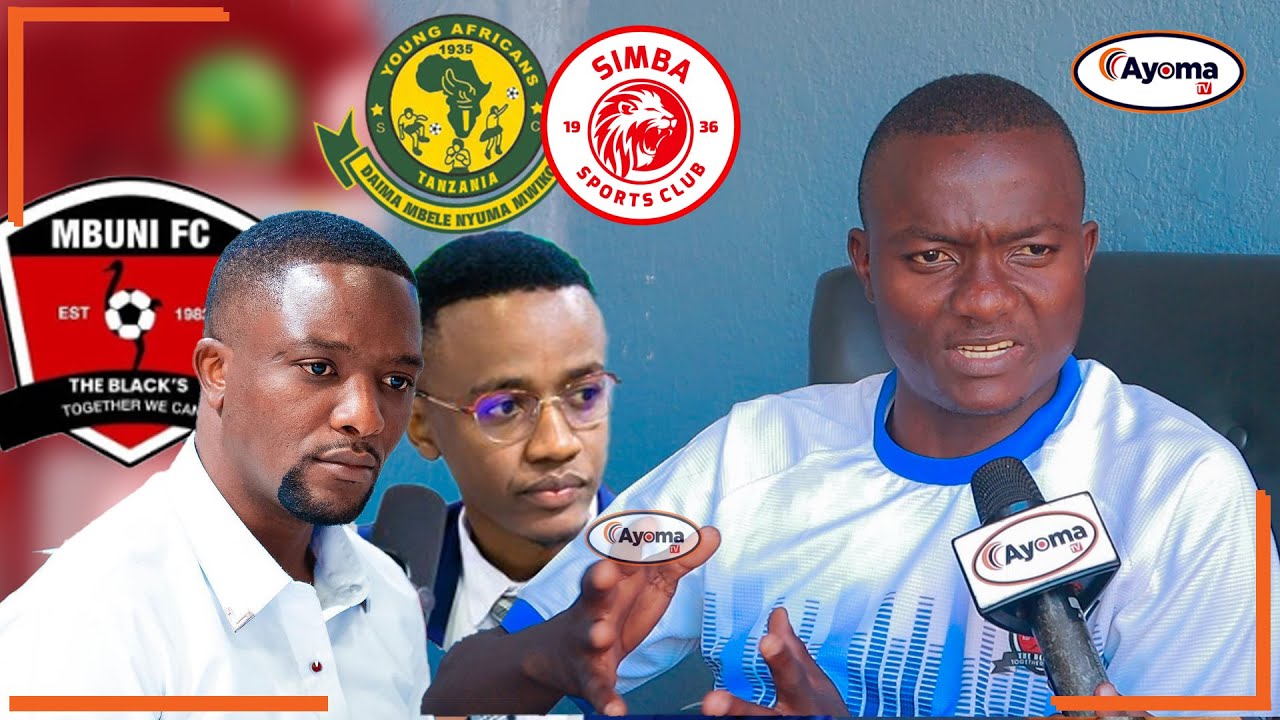 MBUNI FC YAITAMANI SIMBA NA YANGA/MSIMU UJAO LIGI KUU TUNAINGIA/HUU NI ...