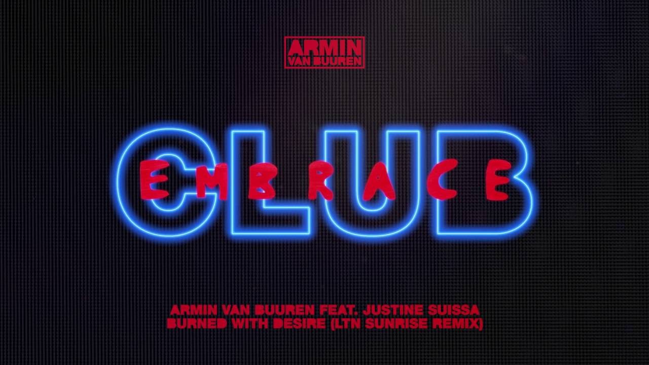 Armin van Buuren feat. Justine Suissa - Burned With Desire (LTN Sunrise ...