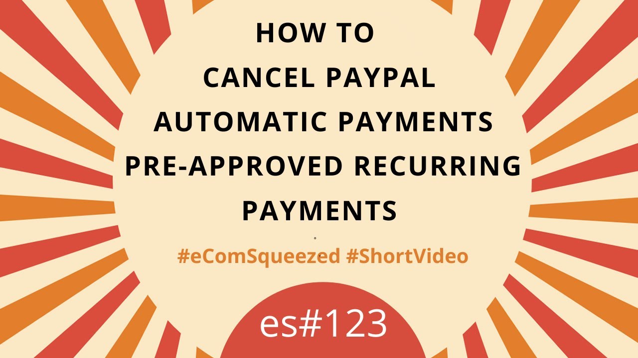 How To Cancel PayPal Automatic Payments | Pre-approved Recurring ...