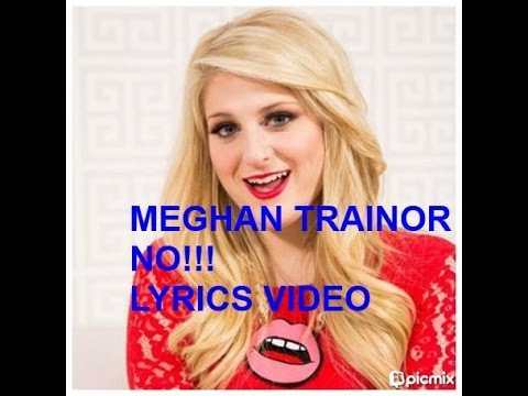 MEGAN TRAINOR - NO (lyrics on screen) - YouTube