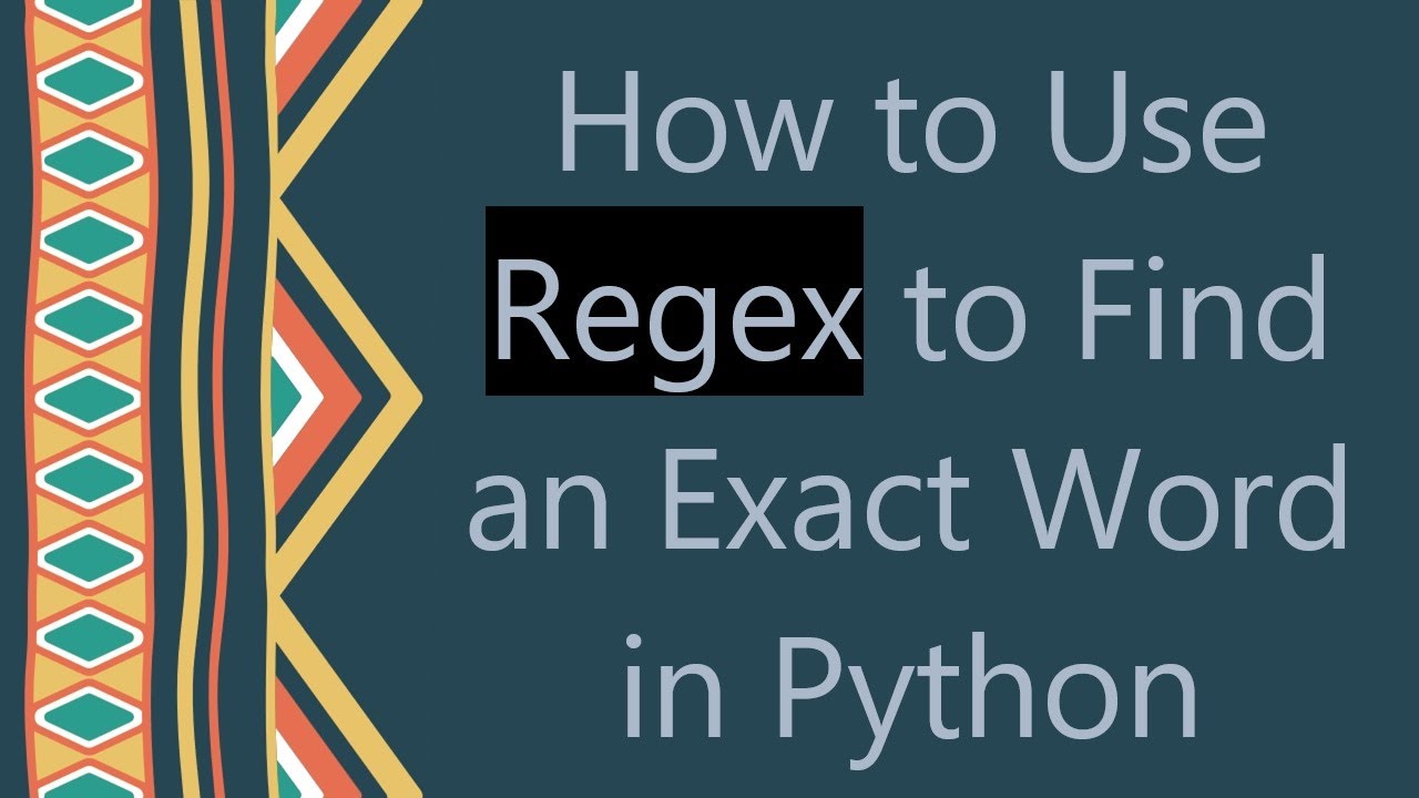 How to Use Regex to Find an Exact Word in Python - YouTube