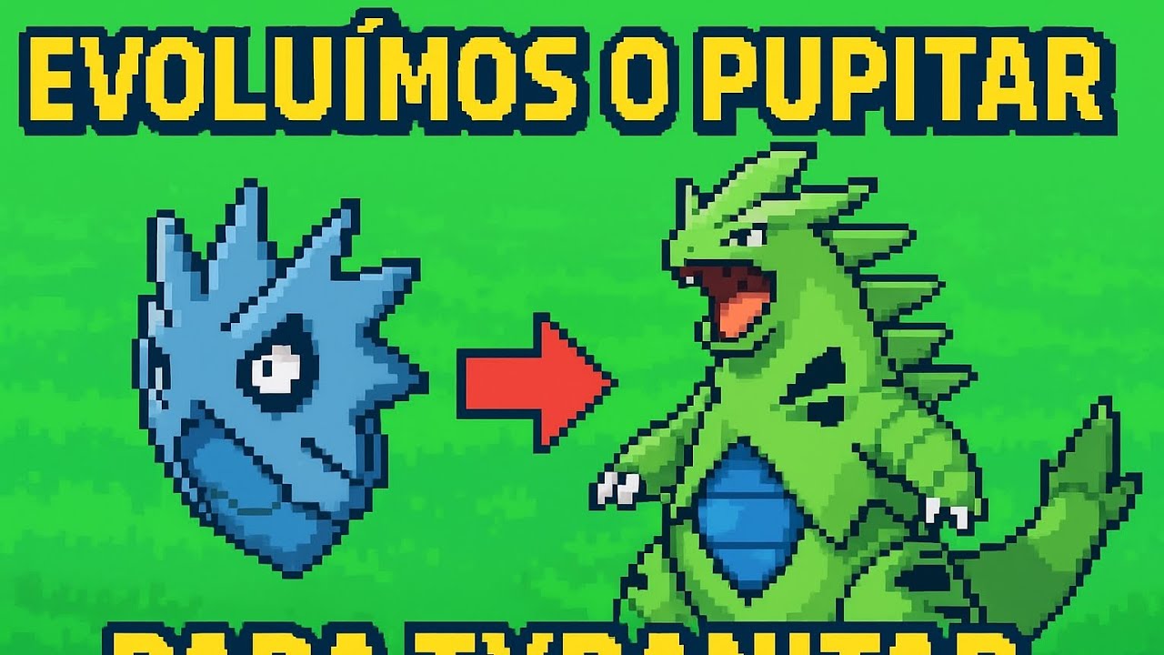 EVOLUÍMOS O PUPITAR PARA TYRANITAR NO INFINITY PIXELMON - YouTube