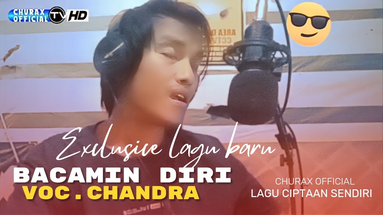 Lagu Ciptaan Sendiri - Bacamin Diri - Chandra | Churax official - YouTube