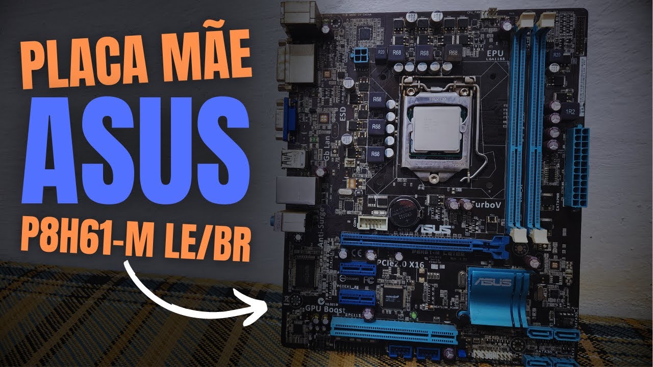 Placa Mãe ASUS P8H61-M LE/BR nos Detalhes - YouTube