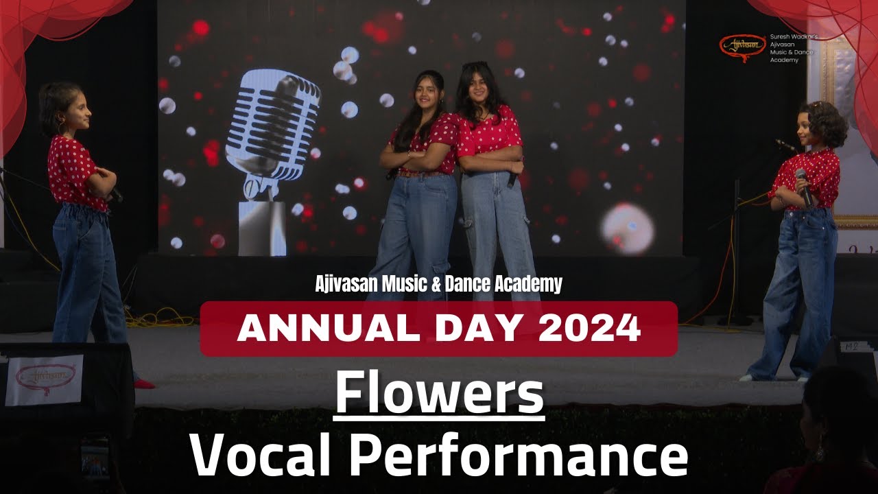 Flowers | Vocal Performance | Ajivasan Students | Andheri West Branch ...
