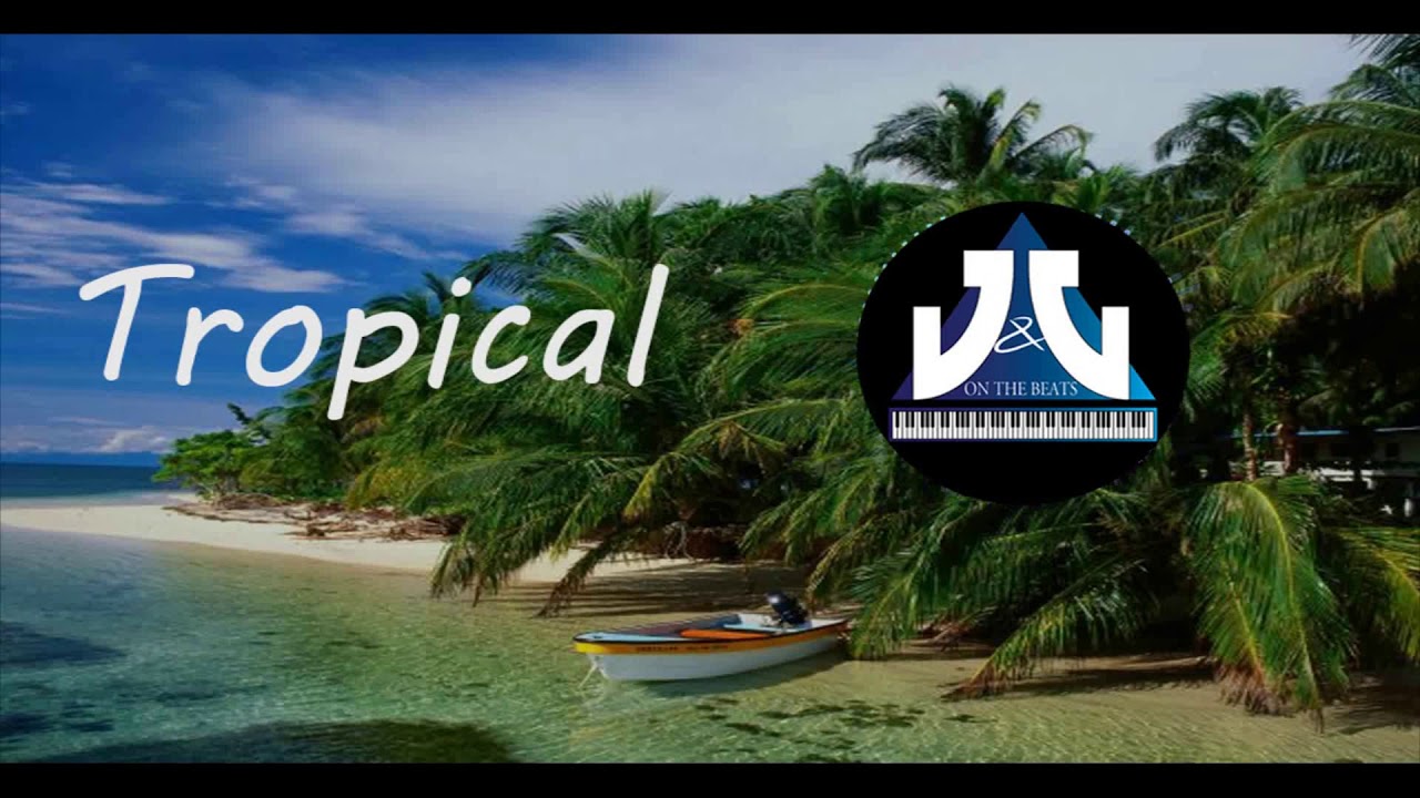 [FREE] ''Tropical'' Dancehall x Tropical X Riddim Instrumental 2019 ...