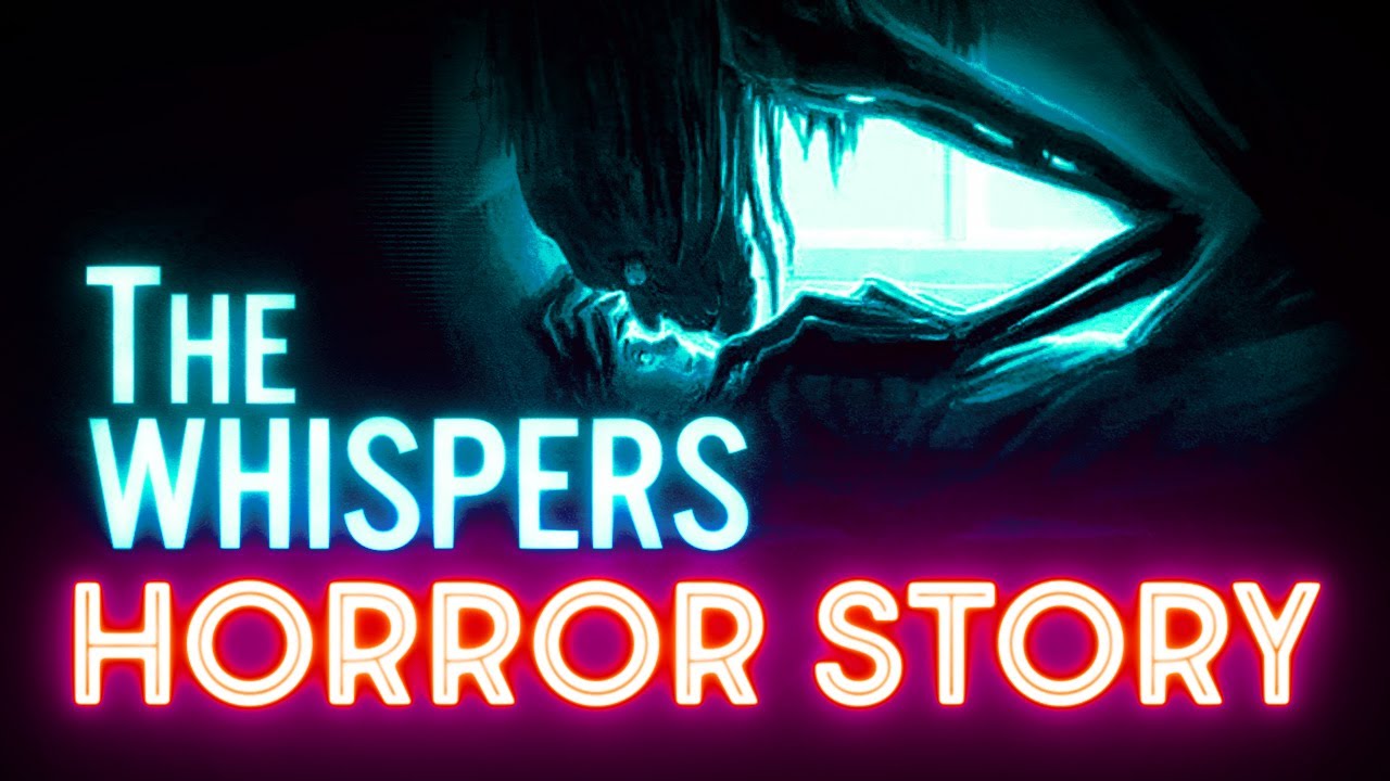 The Whispers - HORROR STORY - Ambience & Subtitles - YouTube