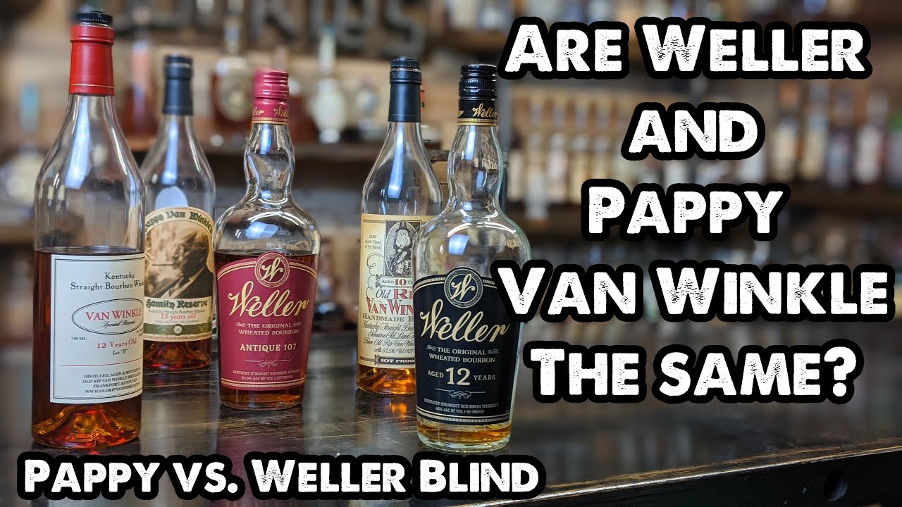 Weller vs. Pappy Van Winkle Blind! Are They Worth The Up charge? - YouTube