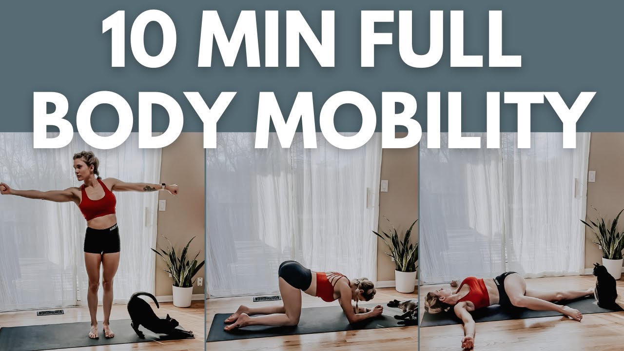 10-Minute Full Body Functional Mobility Routine | Improve Flexibility ...
