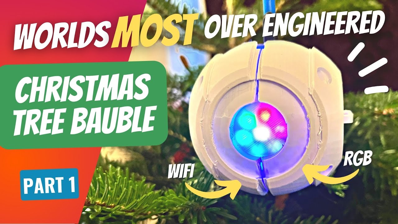 Building the worlds most advanced Christmas Tree Bauble - Part 1 - YouTube