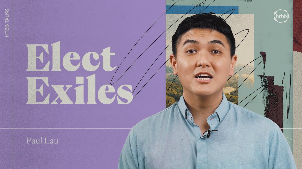 Elect Exiles | Paul Lau - YouTube