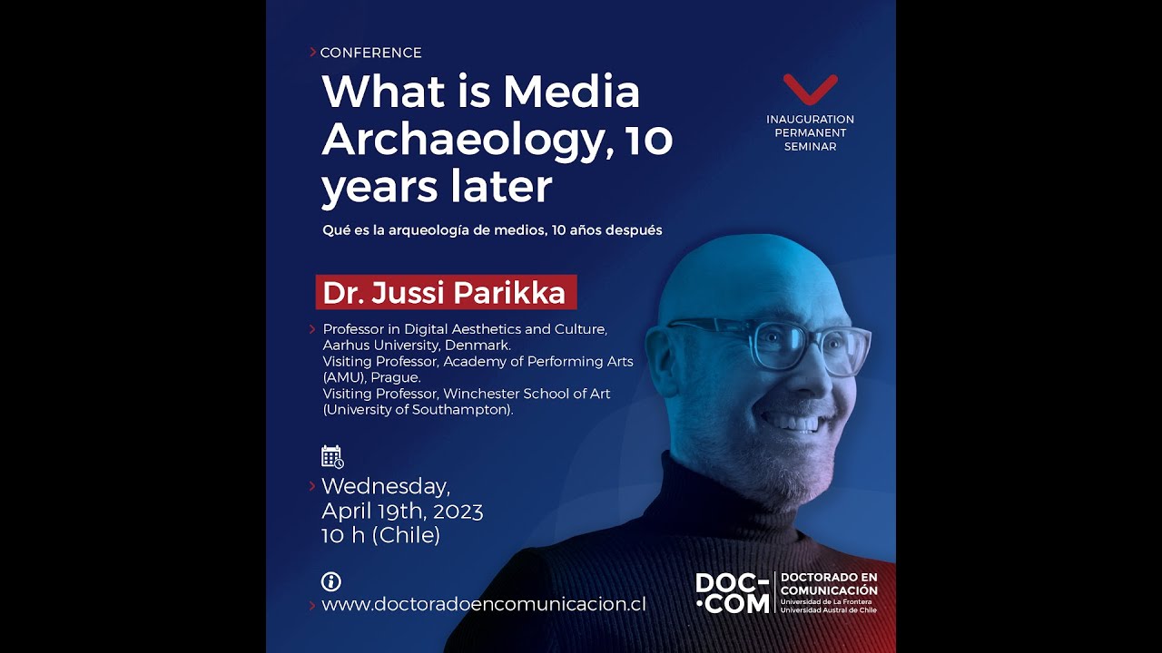 Conference: What is media archealogy, 10 years later / Dr. Jussi ...