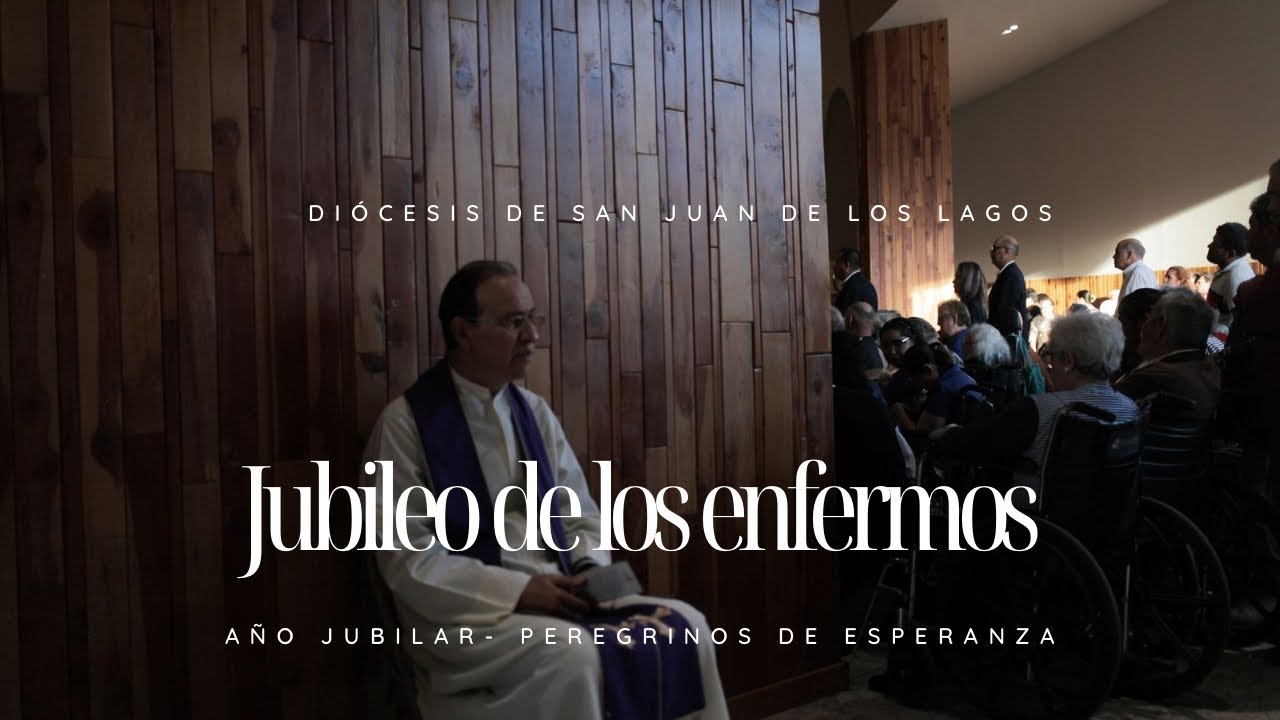 Jornada Mundial del enfermo - Año Jubilar - YouTube