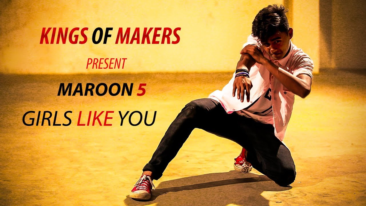 Maroon 5 - Girls Like You | Dance Choreography | KINGS OF MAKERS - YouTube