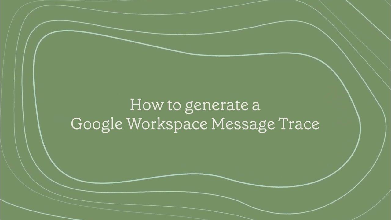 How to generate a Google Workspace Message Trace - YouTube