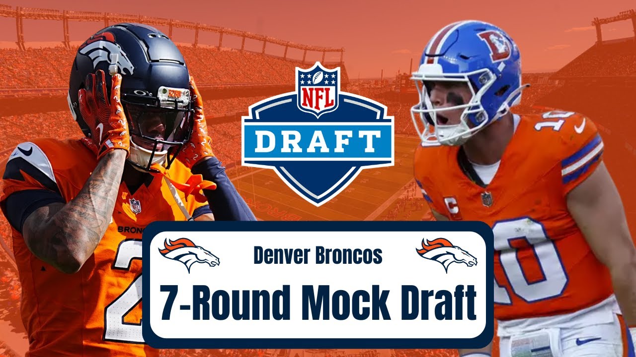Full 7-Round 2025 Denver Broncos Mock Draft! - YouTube