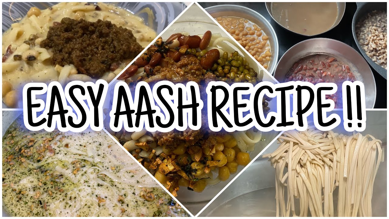 HOW TO MAKE ASH | EASY METHOD | AFGHANI DISH | IRANI DISH | AASH RECIPE ...