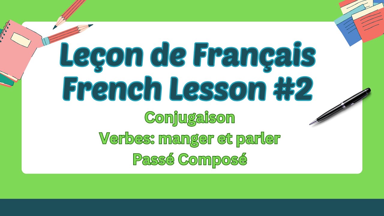 ️French Lesson: Mastering the Past Tense/Leçon de Français: Maîtriser ...
