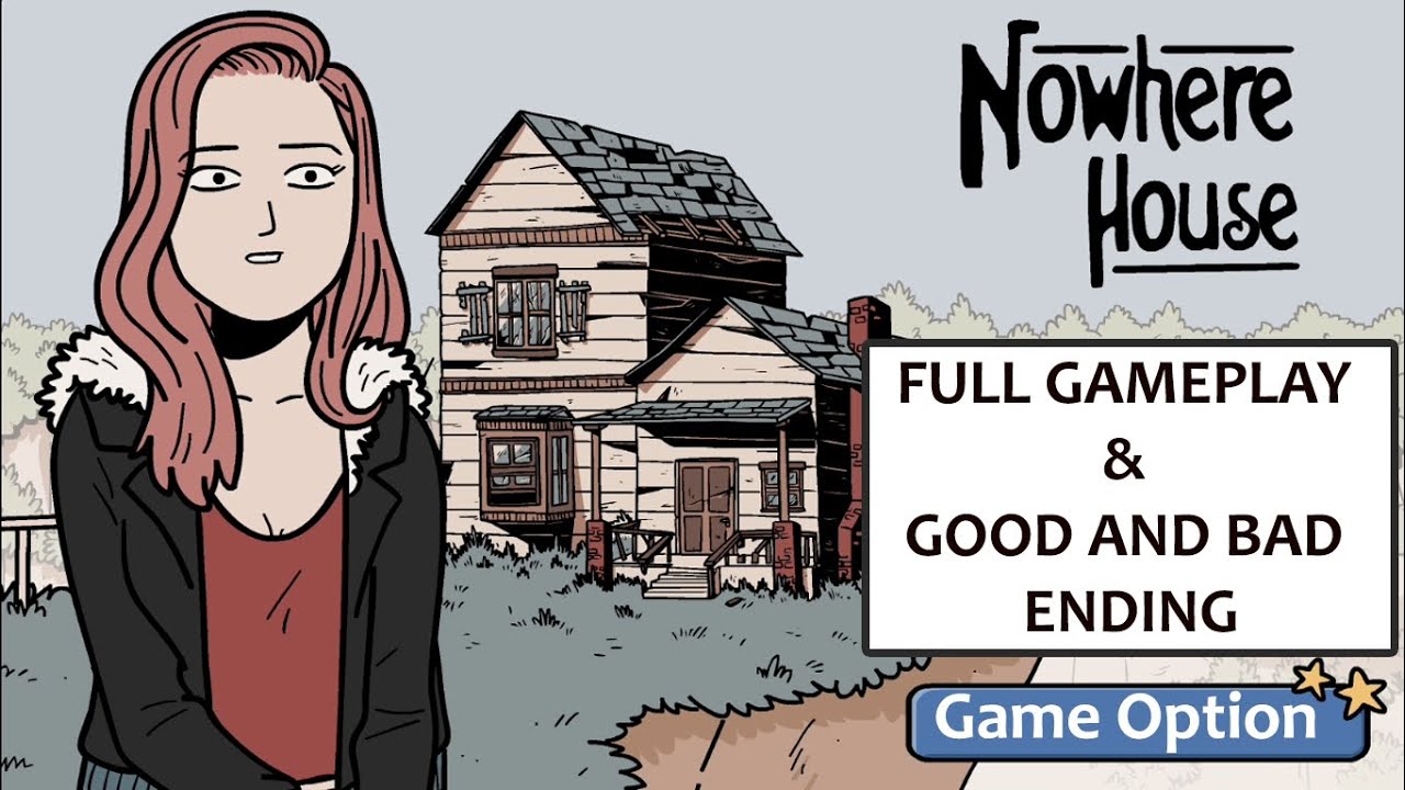 Nowhere House Full Gameplay @GameOptionChannel Good and Bad Ending ...