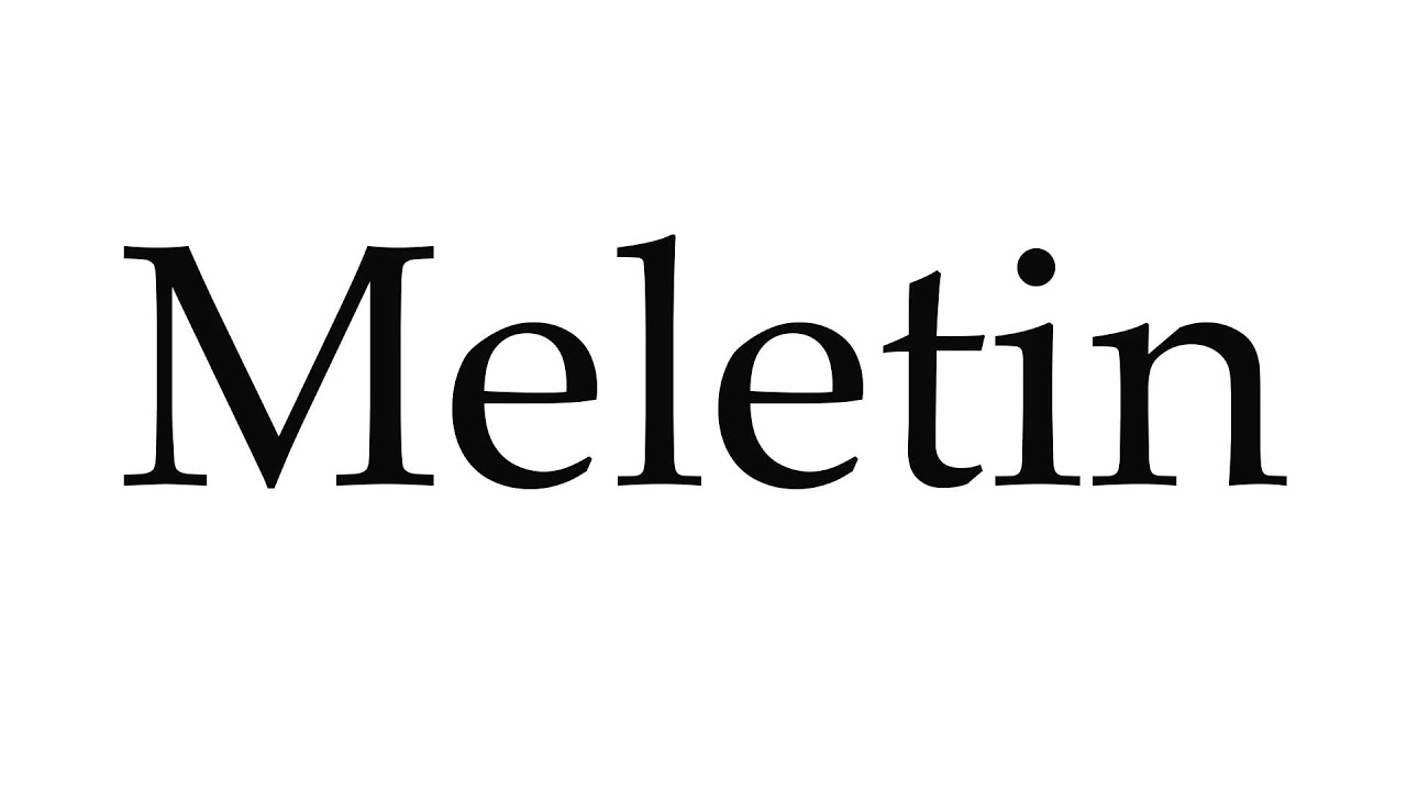 How to Pronounce Meletin - YouTube