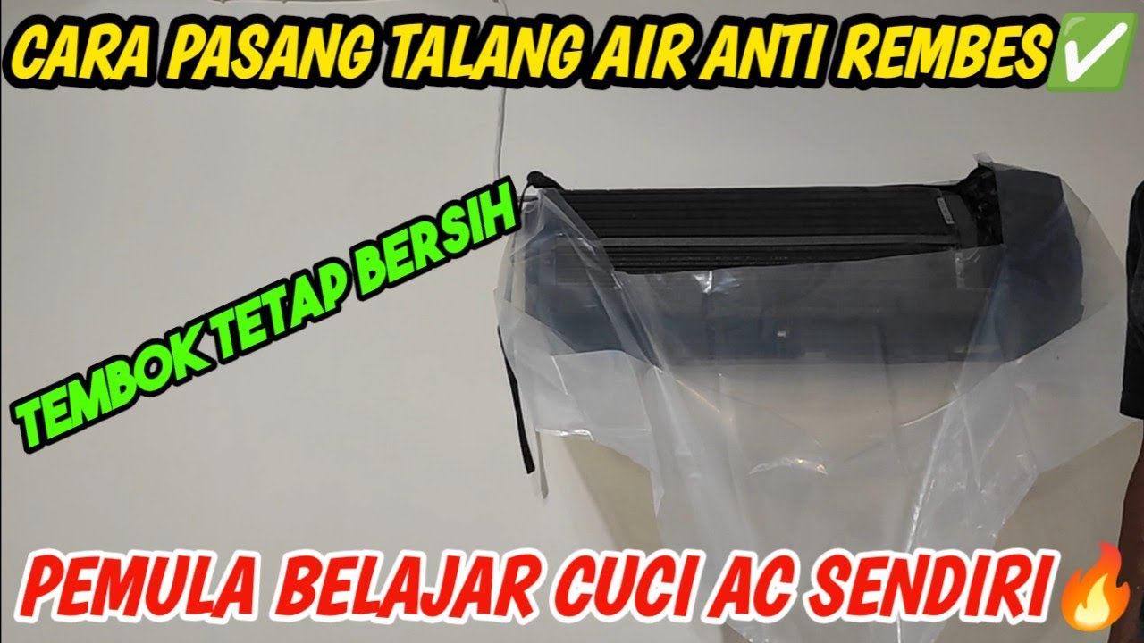 Tutorial Lengkap Dan Detail Pemula Pasang Plastik Talang Air Anti Rembes Untuk Cuci Ac Sendiri ...