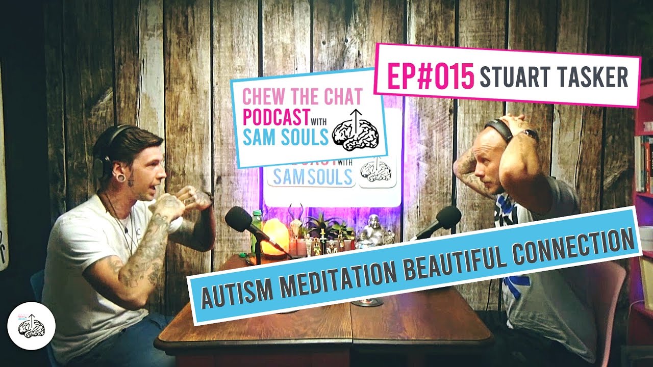 Autism Meditation Beautiful Connection | Chew The Chat Podcast Ep015 ...