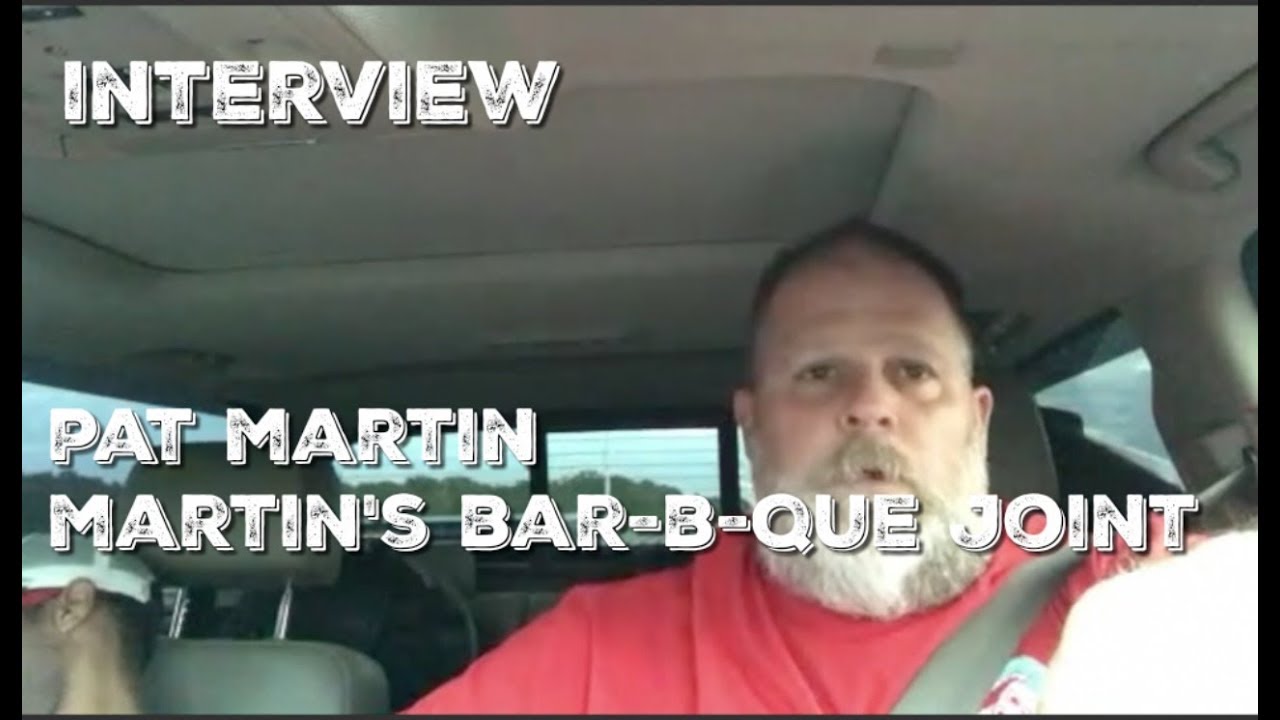 BBQ INTERVIEW - Pat Martin - Martin's Bar-B-Que Joint - Tennessee - YouTube