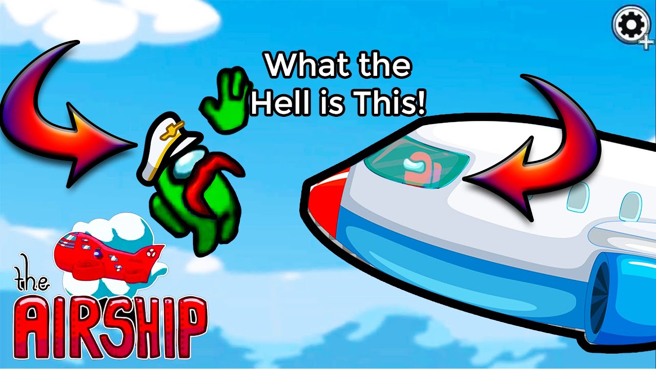 Among Us - Airship Map Ejection But The Impostor Has an Airplane ...