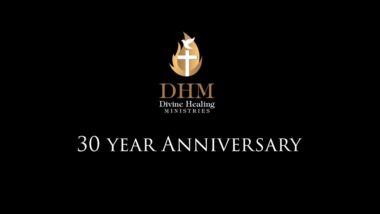 30 years of Divine Healing Ministries - YouTube