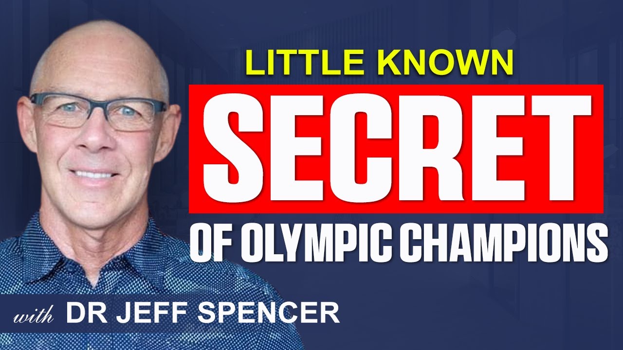 Little Known Performance Secret of Olympic Champions | Dr Jeff Spencer ...