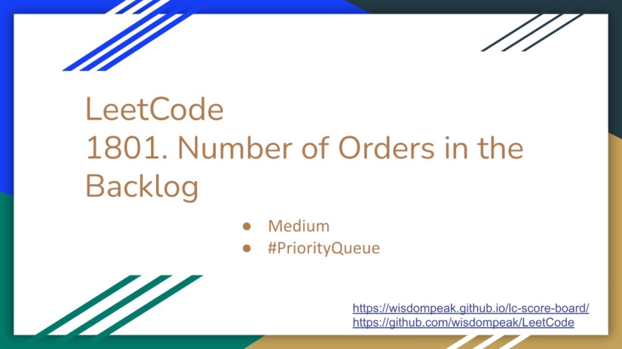 【每日一题】1801 Number Of Orders In The Backlog 672021 Youtube