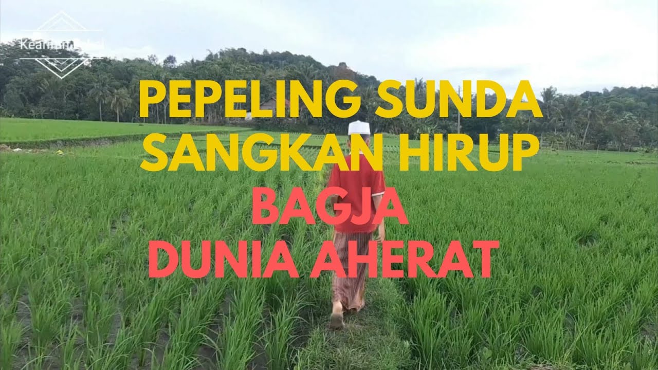 Pepeling Sunda Sangkan Hirup Bagja Dunia Akhirat | Pepatah Bahasa Sunda ...