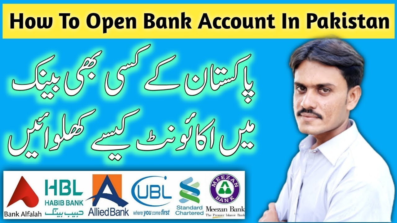 How To Open Bank Account In Pakistan | Pakistan Me Bank Account Kholne ...