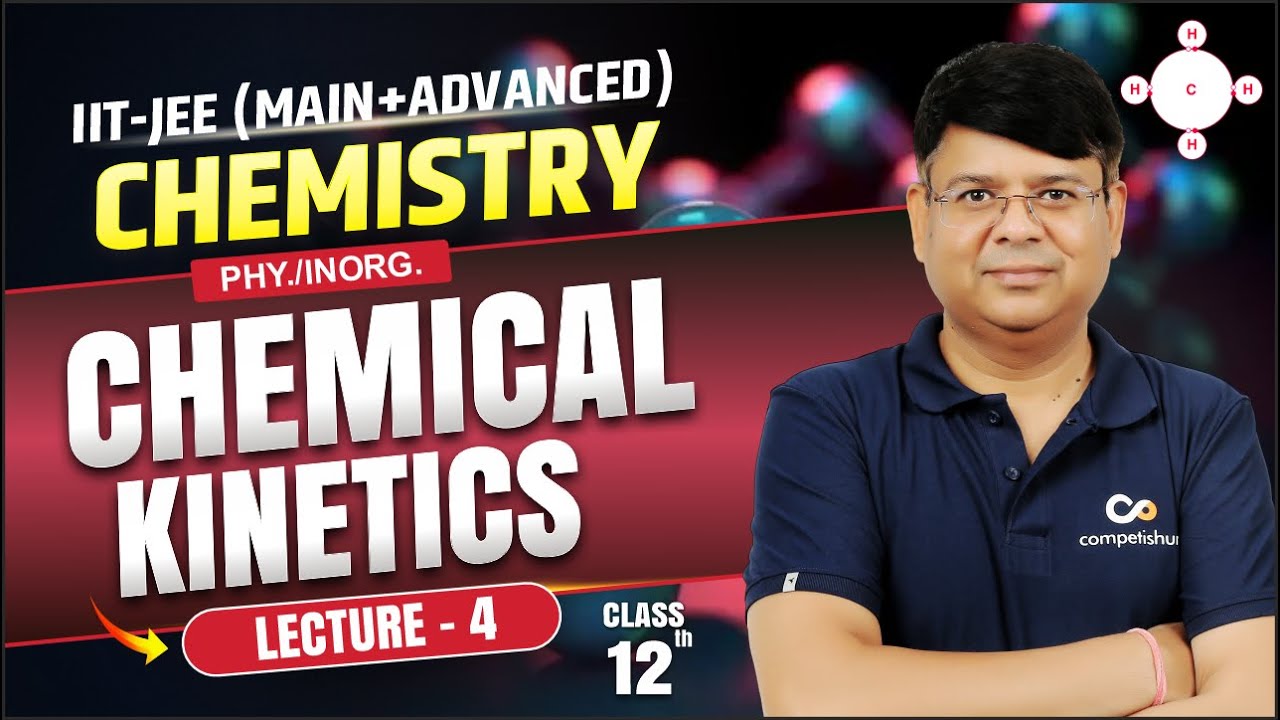 Chemical kinetics_L-4 | IIT JEE Chemistry Class 12 | Complete Chapter ...