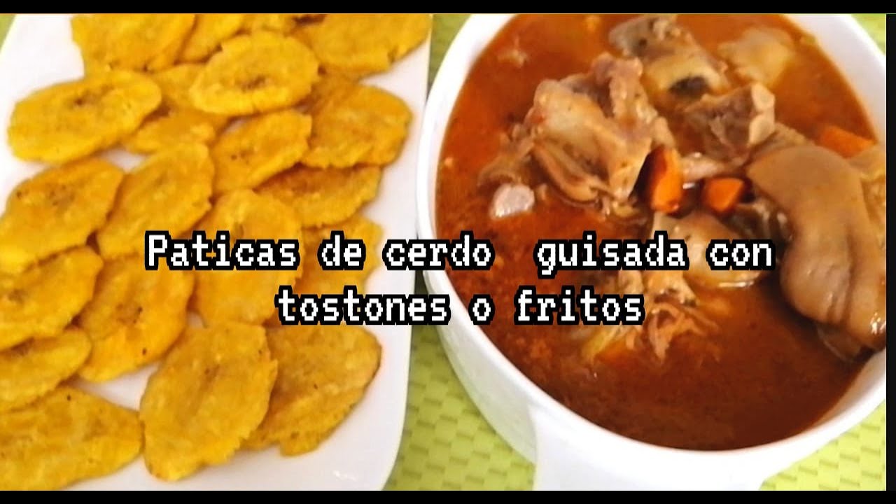Paticas de cerdo guisada con tostones o fritos - YouTube