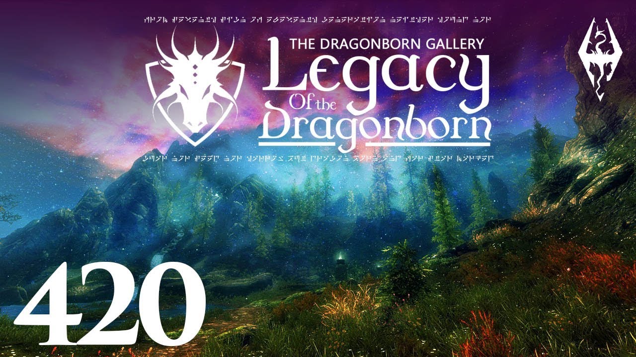 Skyrim™ »ᵯᴑᴆᴆᴇᴆ»: Legacy of the Dragonborn - HD Walkthrough Part 420 ...