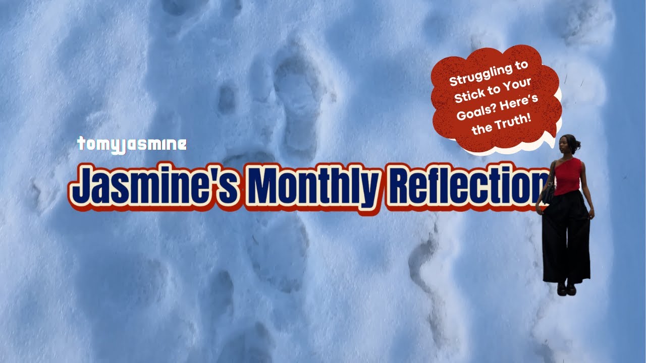 Why We Fail at Resolutions | How to Find Your Purpose | Jasmine's Monthly Reflection - YouTube