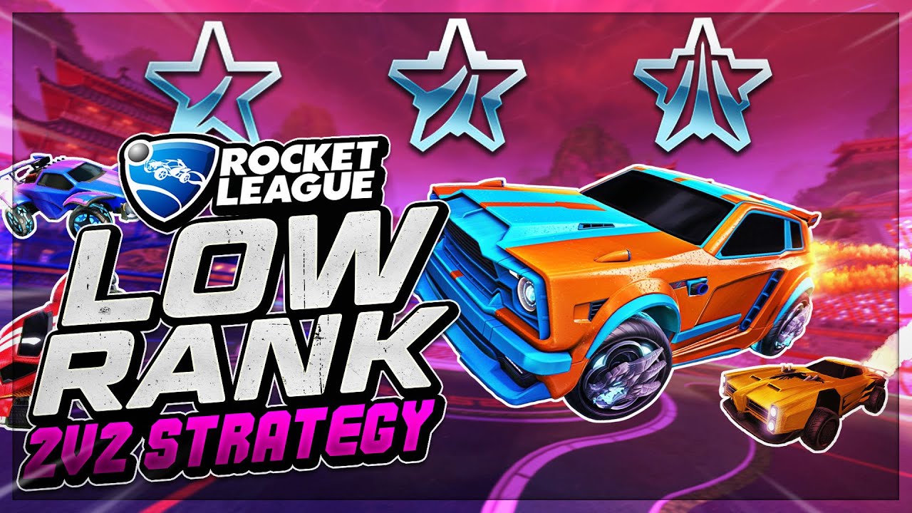 Low Rank 2v2 Strategy - Positioning & Rotation advice In Rocket League ...