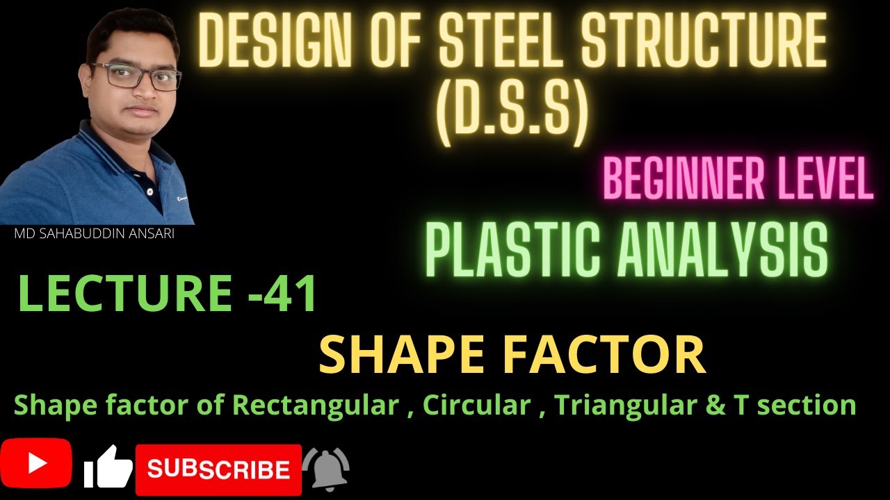 DESIGN OF STEEL STRUCTURE | LECTURE-41| PLASTIC ANALYSIS | SHAPE FACTOR ...
