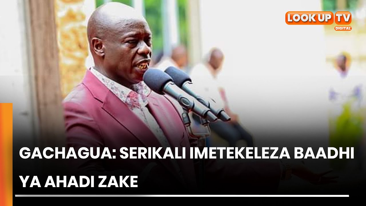 Gachagua: Serikali Imetekeleza Baadhi Ya Ahadi Zake - YouTube