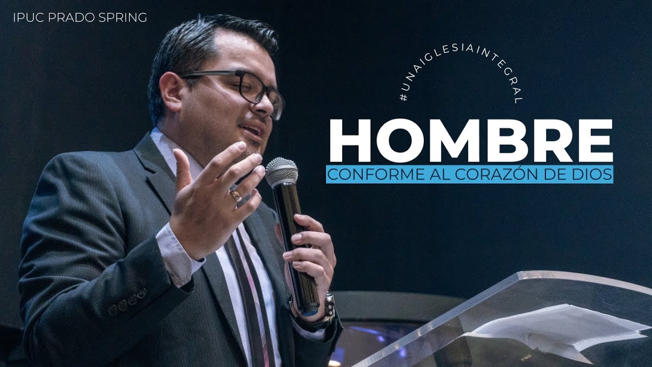 Hombre conforme al corazón de Dios | Darwin Castañeda | IPUC Prado ...