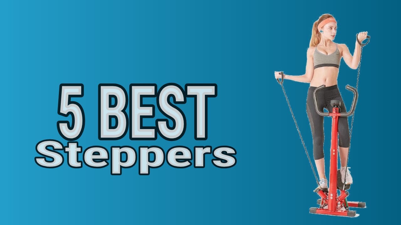 5 Best Steppers - YouTube