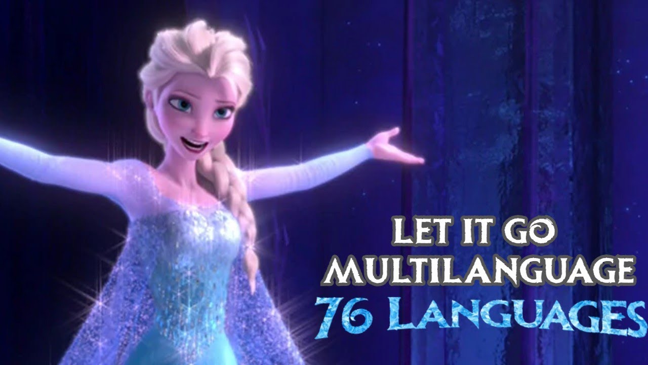 Let it go Multi-Language (Disney's Frozen) | 76 Languages - YouTube Music