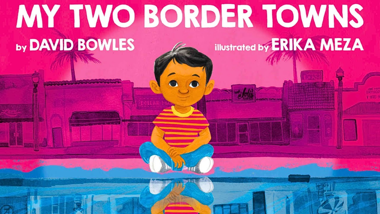 🛻 My Two Border Towns—Kids Book Hispanic Heritage Read Aloud Short ...