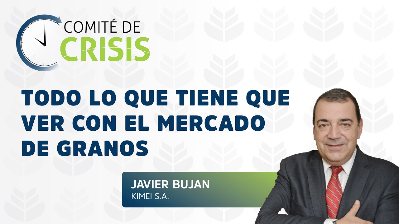 Todo lo que Tiene que Ver con el Mercado de Granos - Javier Bujan - YouTube