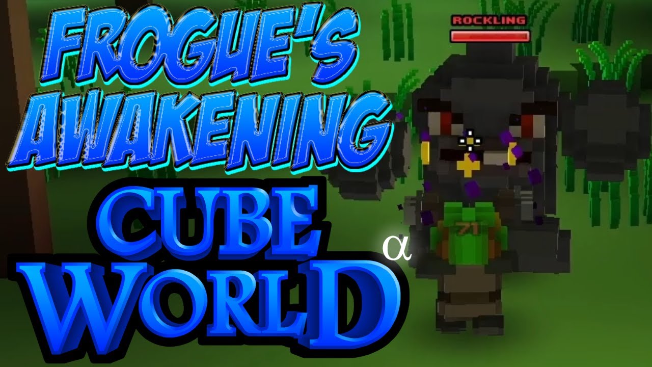 Frogue's Awakening | Cube World - YouTube