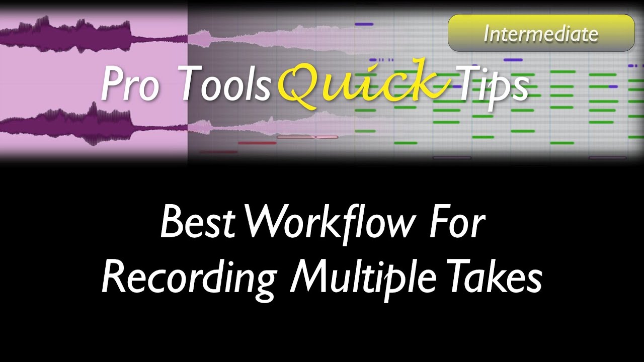 Pro Tools: Best Workflow for Recording Multiple Takes - YouTube